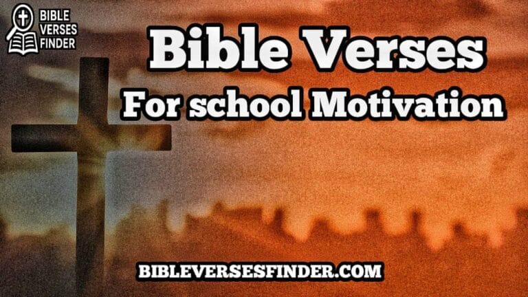 13+ Inspiring Bible Verses For School Motivation