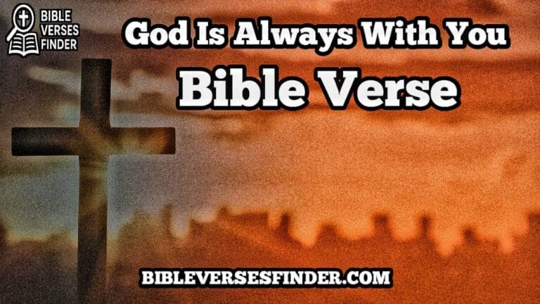 19+ Interesting God Is Always With You Bible Verse
