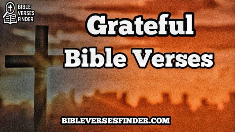 15 Inspiring Grateful Bible Verses For Everyone