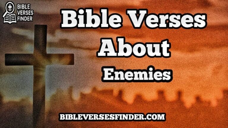 17+ Powerful Bible Verses About Enemies Today