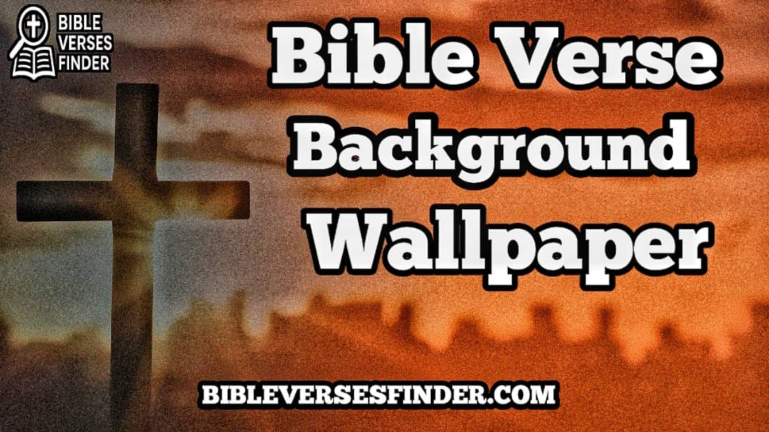 Most Beautiful Bible Verse Background Wallpaper